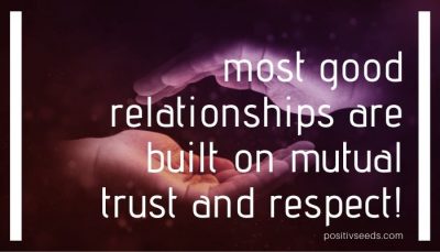 Respect, Trust and Relationships | Positivseeds